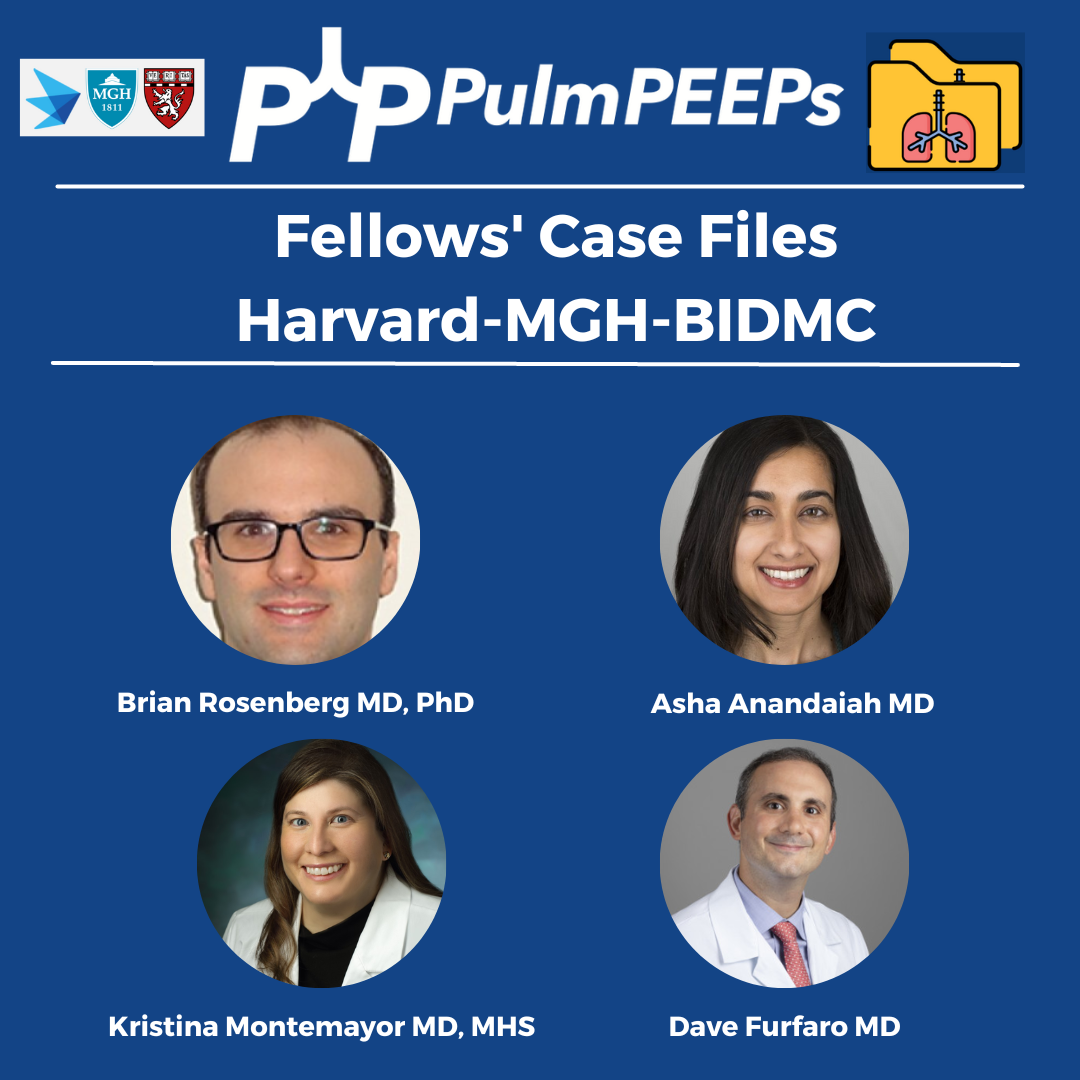 28. Fellows’ Case Files: Harvard – MGH & BIDMC | PulmPEEPs